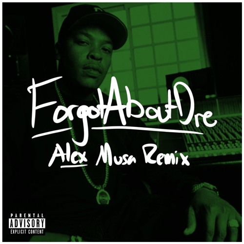 Stream Forgot About Dre (Alex Musa Remix) by Alex Musa | Listen online ...