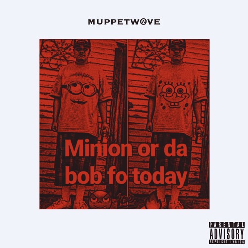 Stream Minion or da bob by muppetw@ve | Listen online for free on ...
