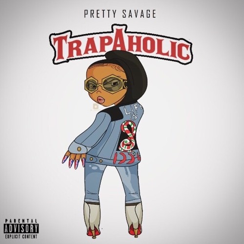 Stream TRAPAHOLIC by OfficialPrettySavage | Listen online for free on ...