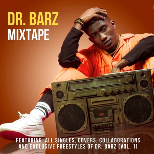 Stream Dr Barz | Listen to Dr. Barz Mixtape (Vol. 1) playlist online ...