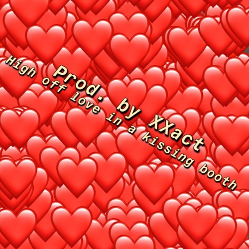 Stream High off love in a kissing booth(1stbeat) by 19OF99 | Listen ...
