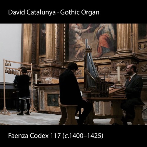 Stream [Magnificat octavi toni] Codex Faenza 117 by David Catalunya ...