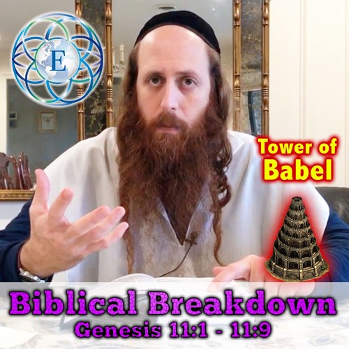 Stream Biblical Breakdown with Rav Dror, Tower of Babel: The Origin of ...