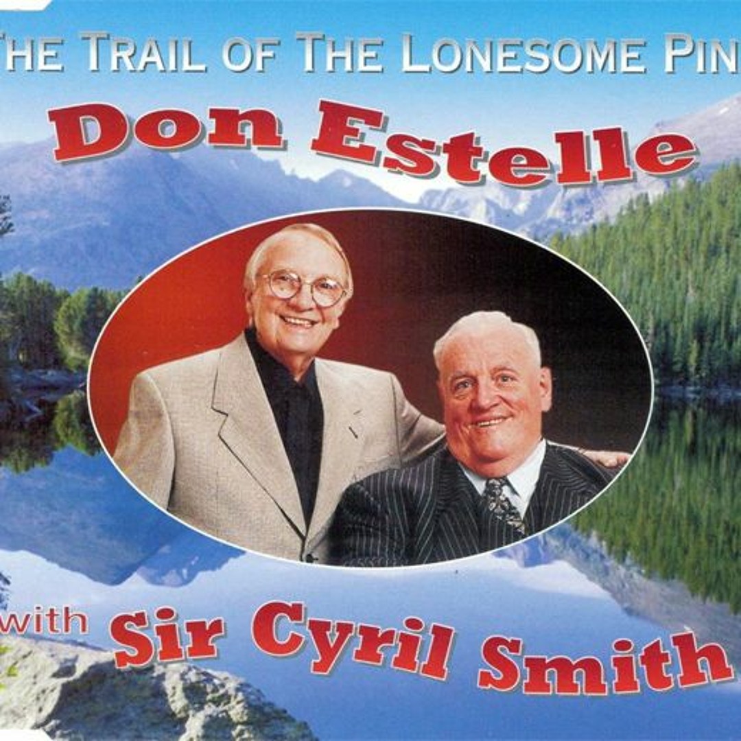 Stream Don Estelle with Sir Cyril Smith - The Trail Of The Lonesome ...