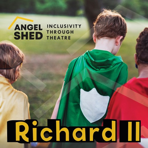 Stream Angel Shed Theatre | Listen to Angel Shed - Richard II (CT2 & YT ...