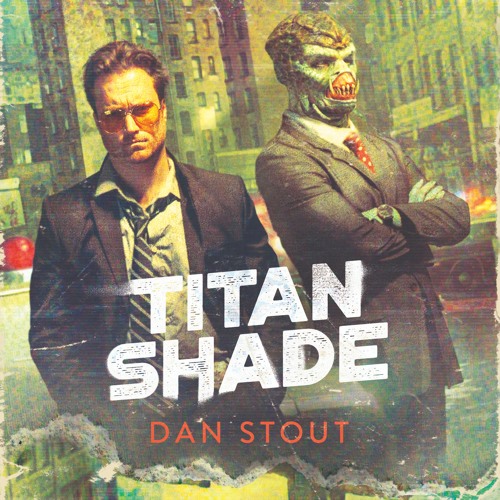 Stream Titanshade by Dan Stout from Brilliance Publishing | Listen online for free on SoundCloud