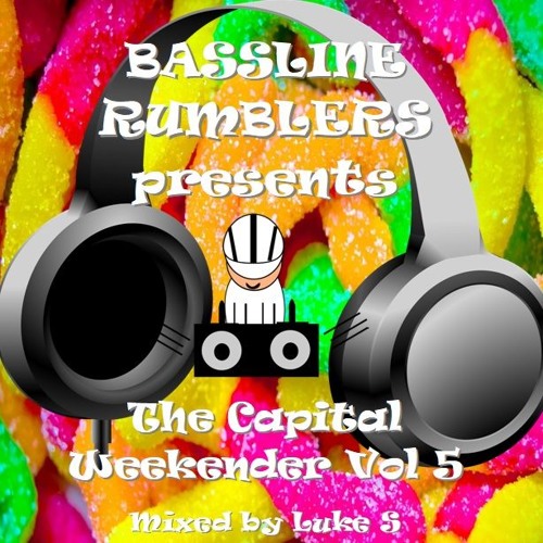 BR 2019 "THE CAPITAL WEEKENDER" VOL 5 Mixed By Luke S by BASSLINE ...