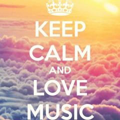 Keep Calm And Love Music