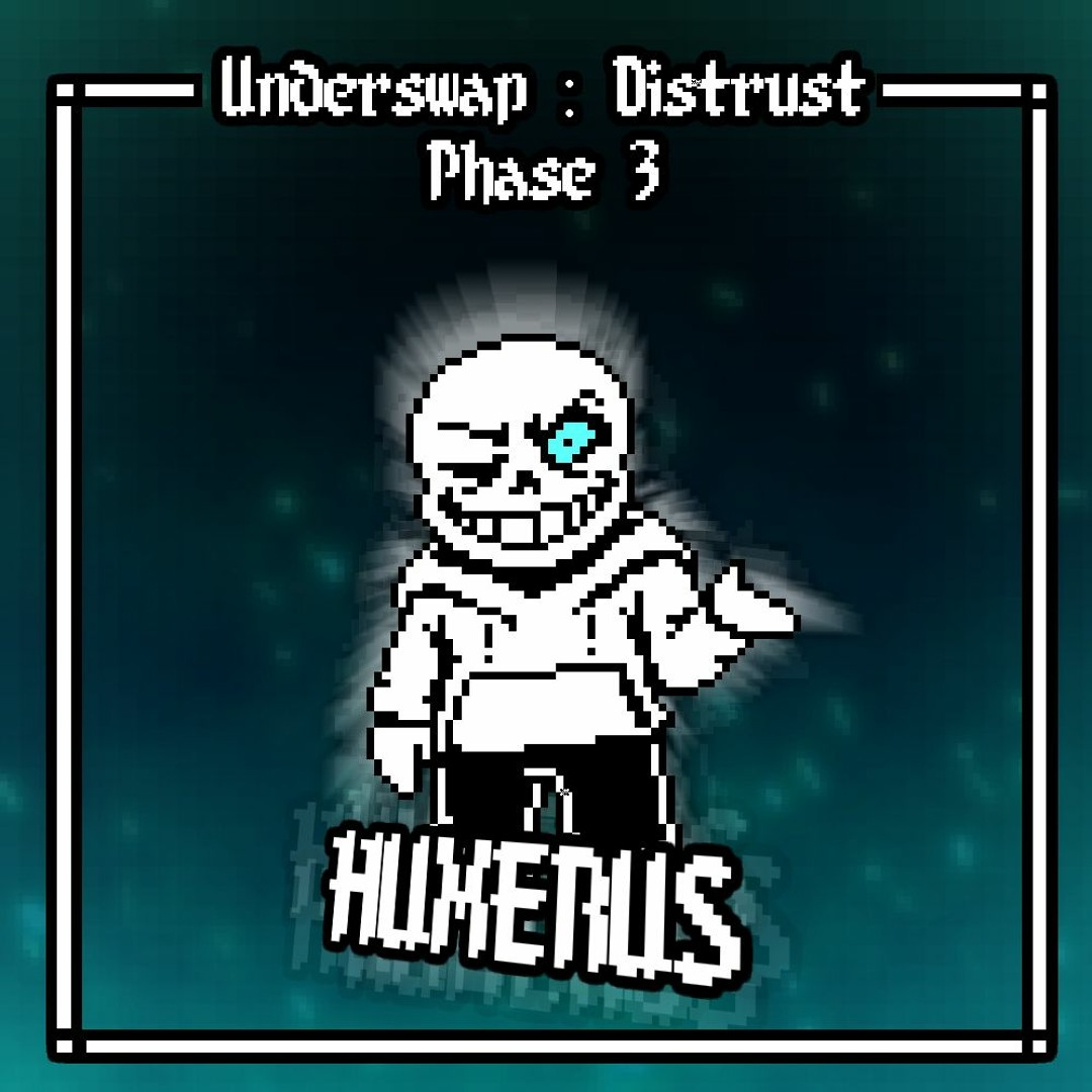 Stream [Underswap: Distrust] Phase 3: HUMERUS (400 Followers Special ...