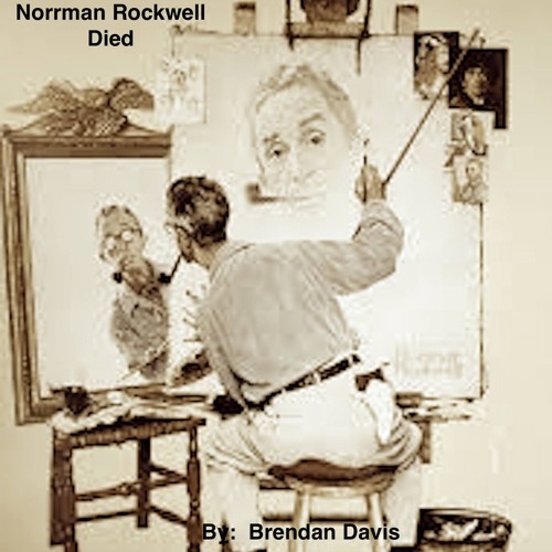 Stream Norman Rockwell Died by Brendan Davis | Listen online for free ...