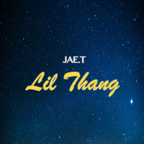 Stream Lil Thang by JAE.T | Listen online for free on SoundCloud