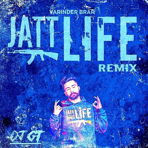 Stream Jatt Life Remix by DJ GT | Listen online for free on SoundCloud