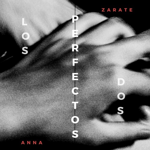 Stream Anna Zarate - Los Perfectos Dos (Audio) by A N N A Z A R A T E ...