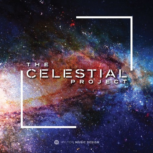 Stream The Celestial Project by Hylton Music Design | Listen online for free on SoundCloud