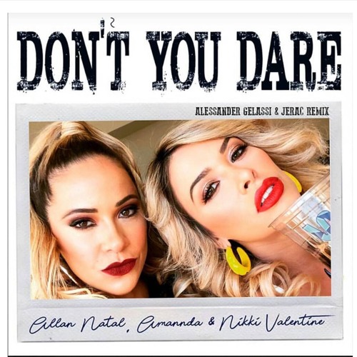 Stream Allan Natal, Amannda & Nikki Valentine - Don't You Dare ...