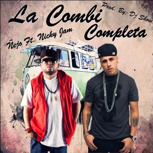 Stream EN LA COMBI COMPLETA- Nicky Jam Ft. Daddy Yankee !! Retro ...