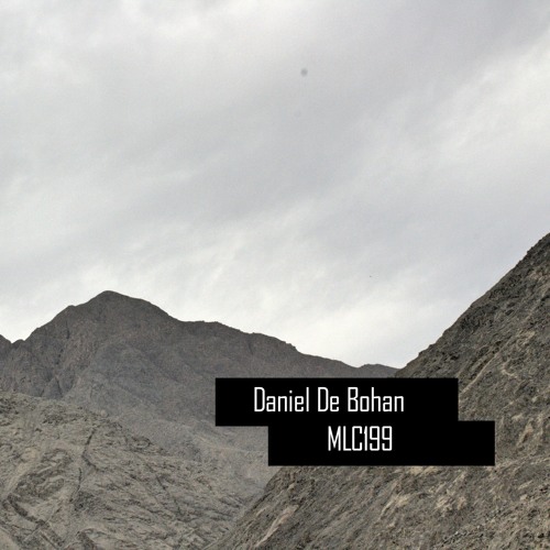 Stream Daniel De Bohan - [MLC199] by MELANCOLIE | Listen online for ...