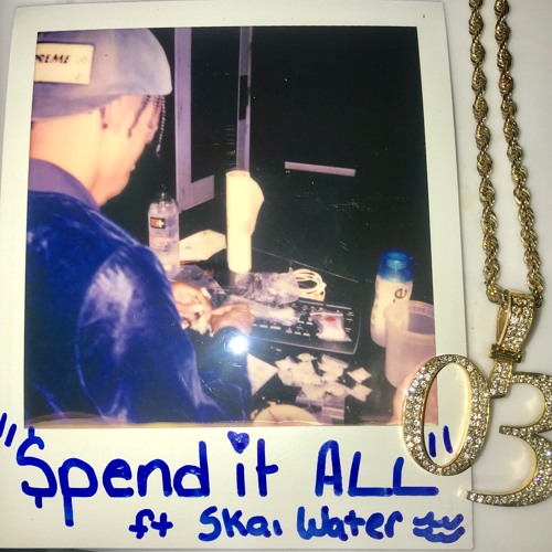 Stream Spend It All Feat Skai Water by Bo Live | Listen online for free ...