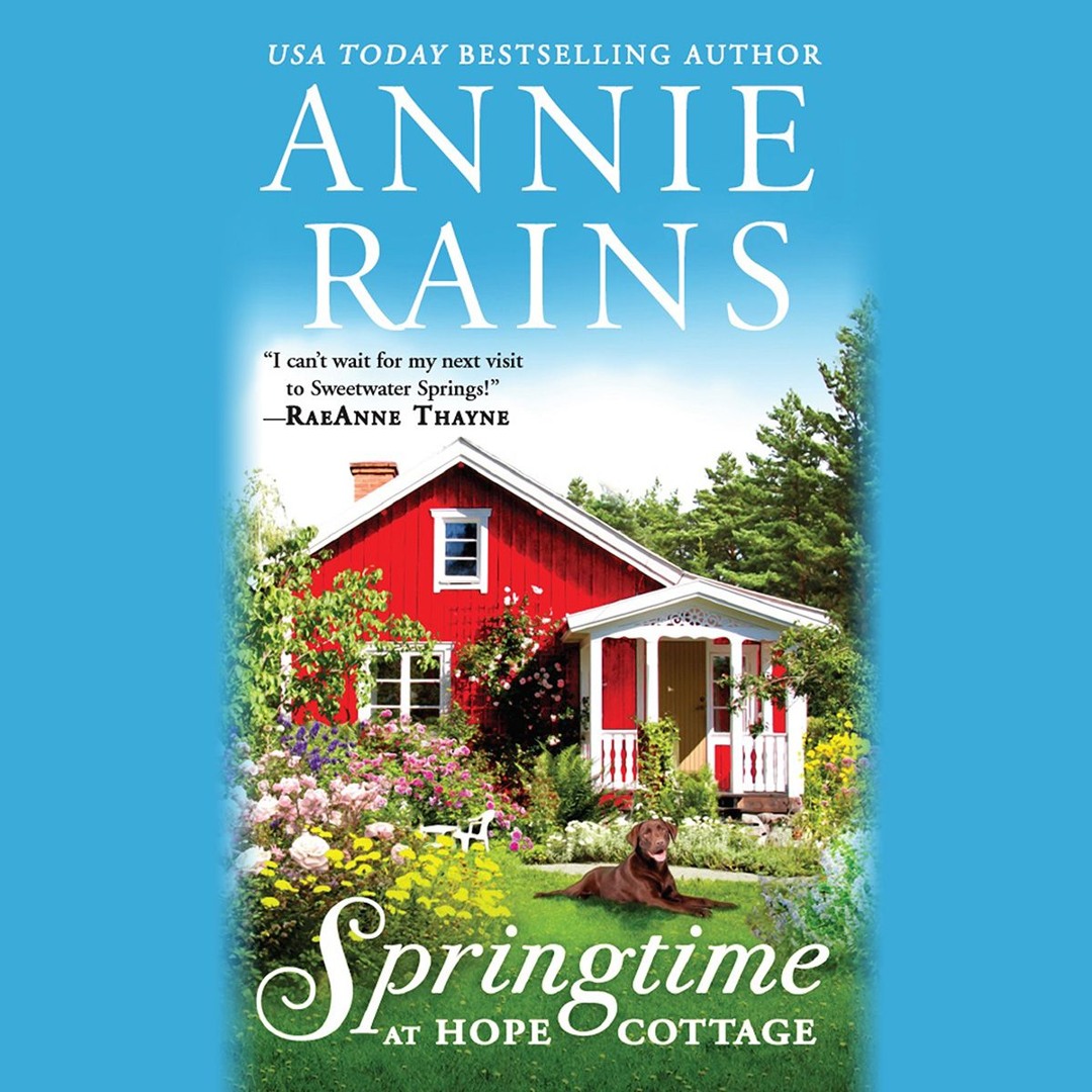 Stream SPRINGTIME AT HOPE COTTAGE by Annie Rains. Read by Michelle ...
