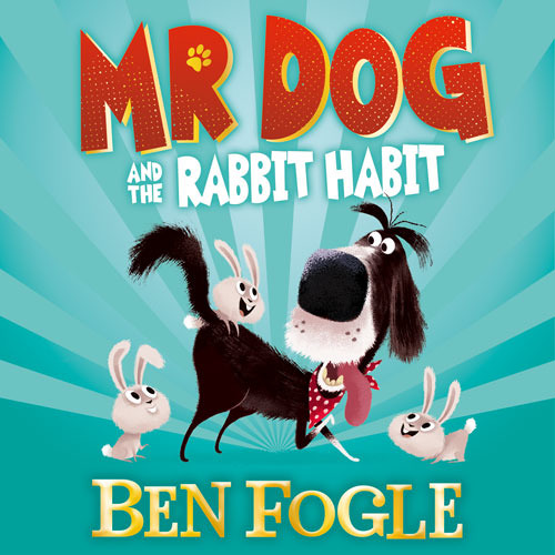 Stream Mr Dog and the Rabbit Habit, By Ben Fogle and Steve Cole, Read ...