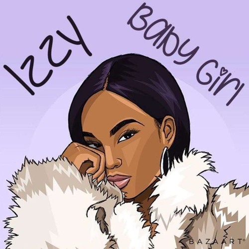 Stream IZZY - BABY GIRL by IZZY | Listen online for free on SoundCloud