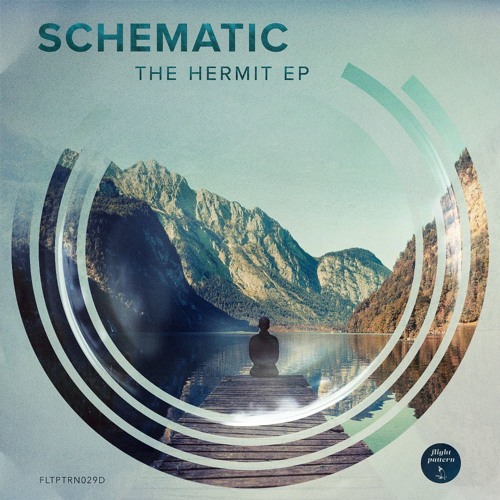 Stream Schematic | Listen to Schematic - The Hermit EP (Flight Pattern FLTPTRN029D) playlist ...