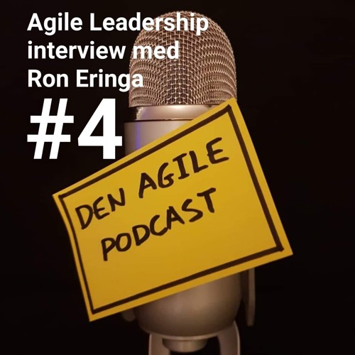Podcast#4 - Agile Leadership Interview Med Ron Eringa by ...
