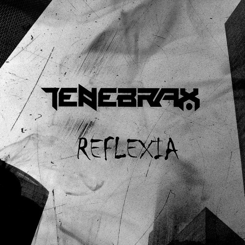 Stream Reflexia by Tenebrax | Listen online for free on SoundCloud
