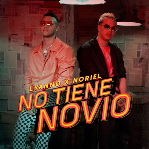Stream Lyanno X Noriel - No Tiene Novio (Prod. By Subelo Neo) by Subelo ...