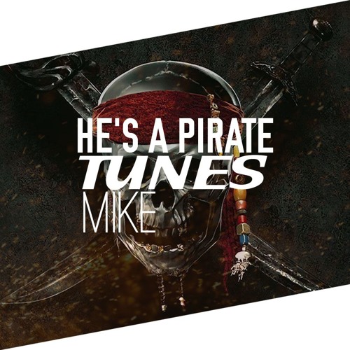 Stream Pirates Of The Caribbean - He's A Pirate (Mike Tunes EDM Remix ...