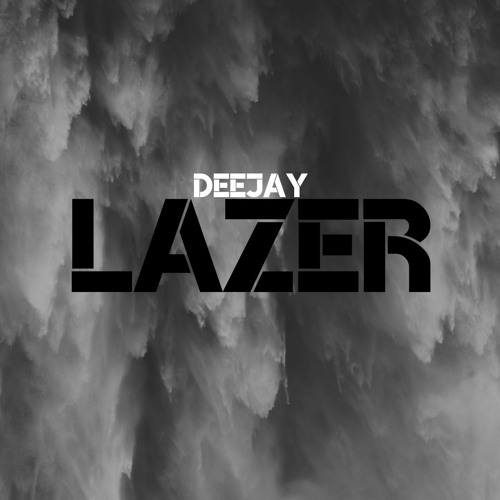 Stream Lazer 2019 by Deejay Lazer | Listen online for free on SoundCloud