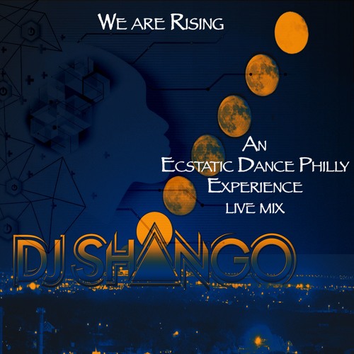 Stream We Are Rising[Ecstatic Dance Philly Mix] by DJ Shango | Listen online for free on SoundCloud