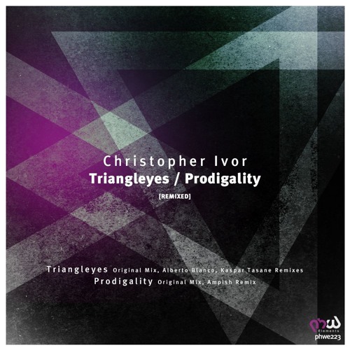Stream Christopher Ivor - Triangleyes (Kaspar Tasane Remix) by PHW ... Stream Christopher Ivor - Triangleyes (Kaspar Tasane Remix) by PHW ...