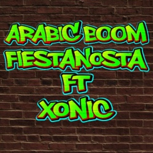 Stream Fiestanosta Ft Xonic DJ - Arabic Boom - Extended Dance Remix by ...