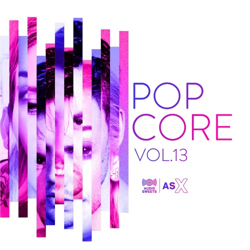 Stream ASX PopCore Vol. 13 Showcase by AudioSweets | Listen online for ...