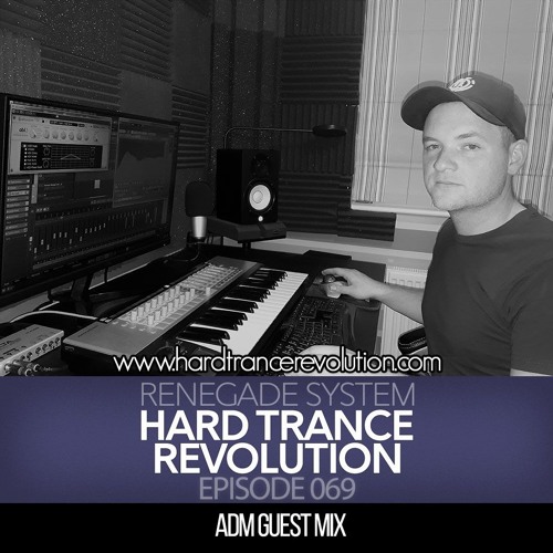 Stream Renegade System Presents Hard Trance Revolution 069 by Renegade ...