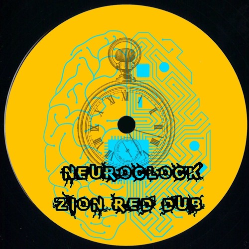 Stream Neuro Clock by Zion Red DuB | Listen online for free on SoundCloud