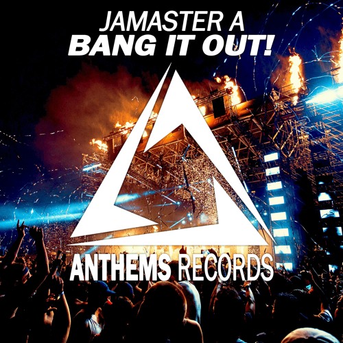 Stream 《Jamaster A -Bang It Out (Radio Edit)》 Spotify / Beatport Out ...