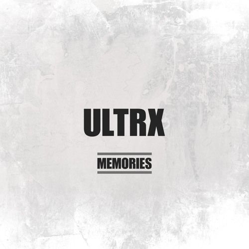 Stream Memories by Ultrx | Listen online for free on SoundCloud