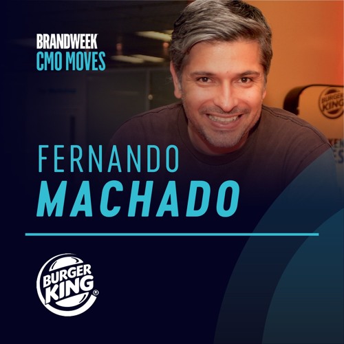Stream episode Fernando Machado, Global CMO of Burger King - Bravery to ...