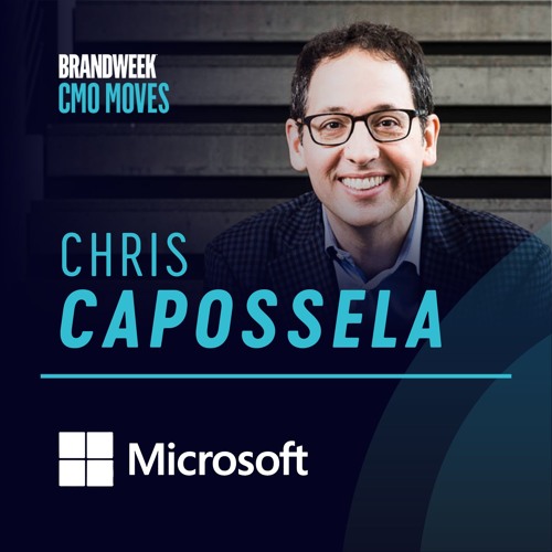 Stream episode Chris Capossela, CMO of Microsoft - Adopting a Growth ...