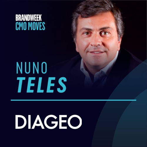 Stream episode Nuno Teles, President of Diageo Beer Company - Culture is Everything by CMO Moves ...