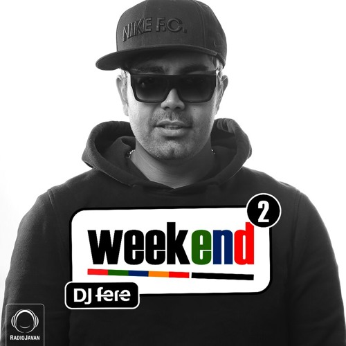 DJ Fere Weekend Ep02 - Listen to music