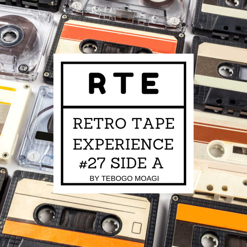 Listen to playlists featuring Retro Tape Experience 27 Side A By Tebogo ...