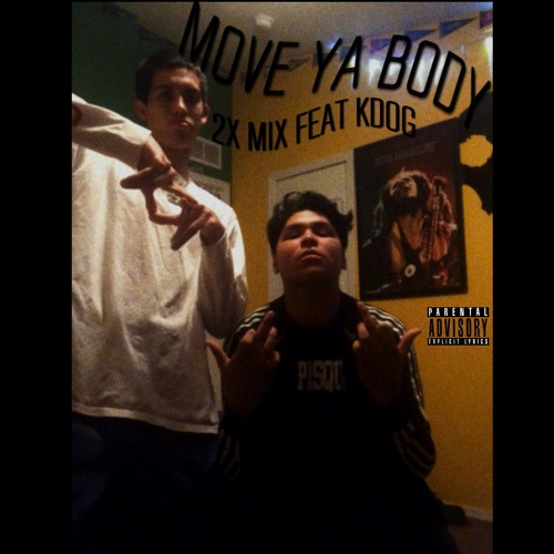 Stream MOVE YA BODY 2X MIX FEAT. KDOG by Isaac2X | Listen online for ...