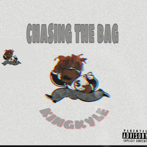 Stream Chasing The Bag by KINGKYLE | Listen online for free on SoundCloud