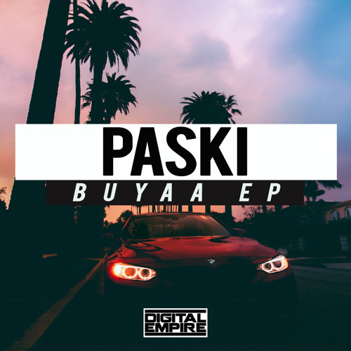Stream Digital Empire Records | Listen to Paski - Buyaa EP [Out Now ...
