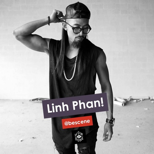 Stream episode The Linh Phan (BESCENE Studios) interview by HOW IT'S ...