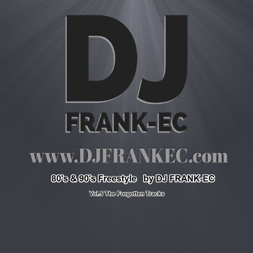 Stream 80's & 90's Freestyle Vol. 5 The Forgotten Tracks by DJ FRANKEC ...