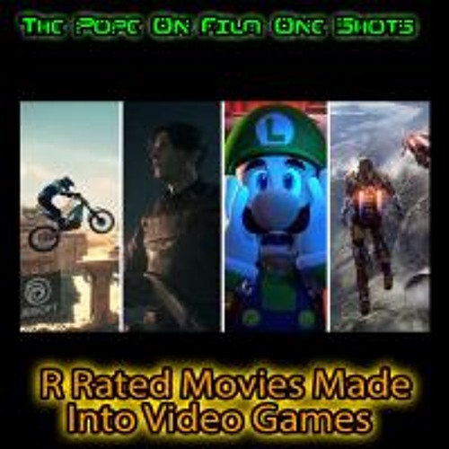 Stream episode R Rated Movies Turned Into Video Games by The Pope On ...